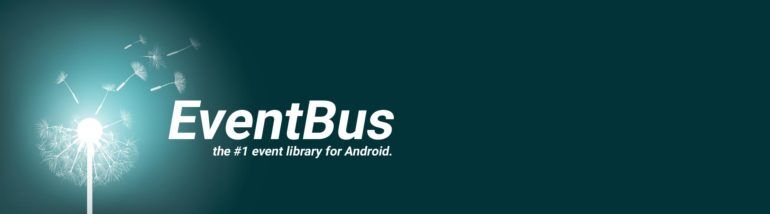 EventBus: Events for Android - Open Source by greenrobot